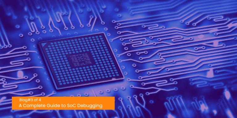 A Complete Guide to SoC Debugging | Part 3 | ignitarium.com A Complete Guide to SoC Debugging | Part 3 | ignitarium.com